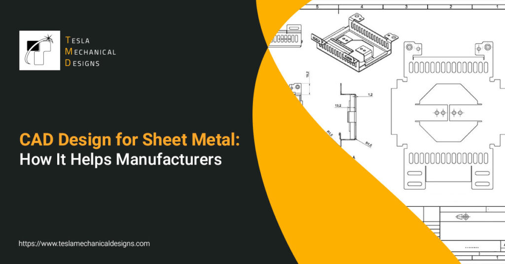 CAD Design for Sheet Metal Manufacturing | Benefits & Tools